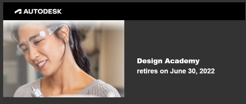 Design Academy encerrando em 30 de junho de 2022 - Autodesk Community
