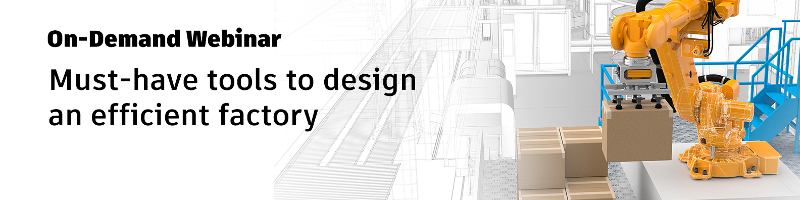 [Autodesk On-demand Webinar] Must-have tools to design an efficient factory - Autodesk Community