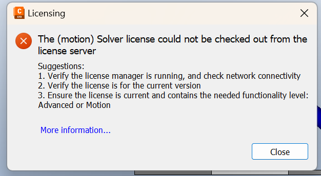 Solved: Unable To Solve In CFD 2023 Student Due To Error Message: "The (motion) solver license ...