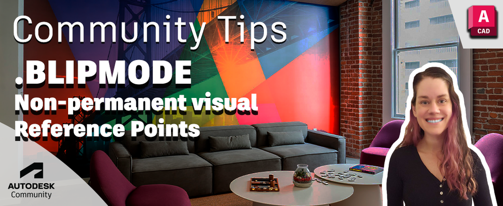 AutoCAD .BLIPMODE: Non-permanent visual Reference Points