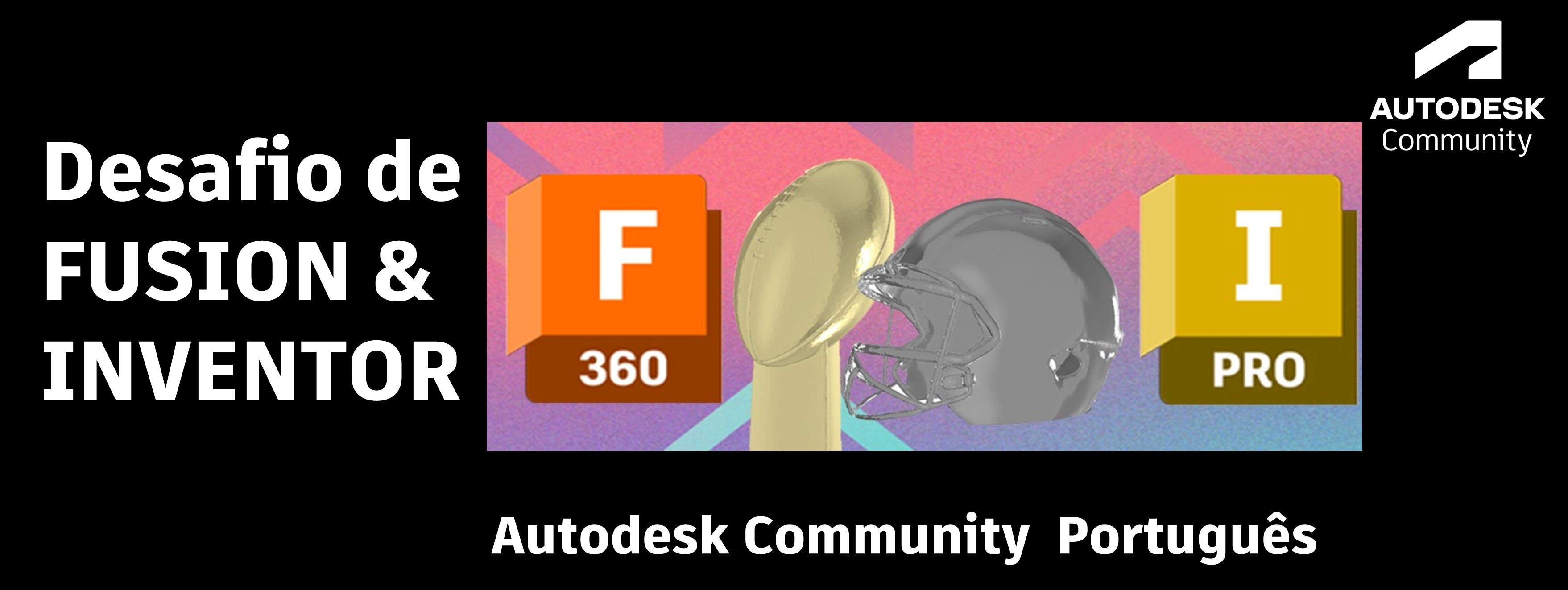 Desafio de INVENTOR & FUSION BIG GAME - Autodesk Community