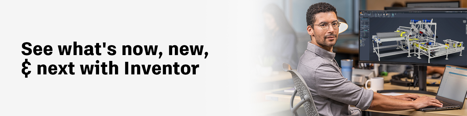 Inventor: What’s Now, New, and Next - Autodesk Community
