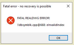 Solved: Fatal Realdwg Error! - Autodesk Community
