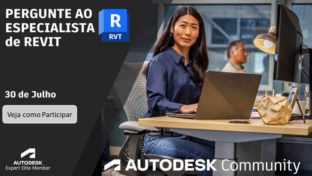 Pergunte ao Especialista de REVIT - 30 de Julho - Autodesk Community