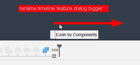 Give a Like For: rename timeline feature dialog bigger - Autodesk Community