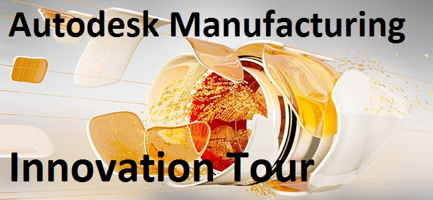 Autodesk Manufacturing Innovation Tour - Autodesk Community