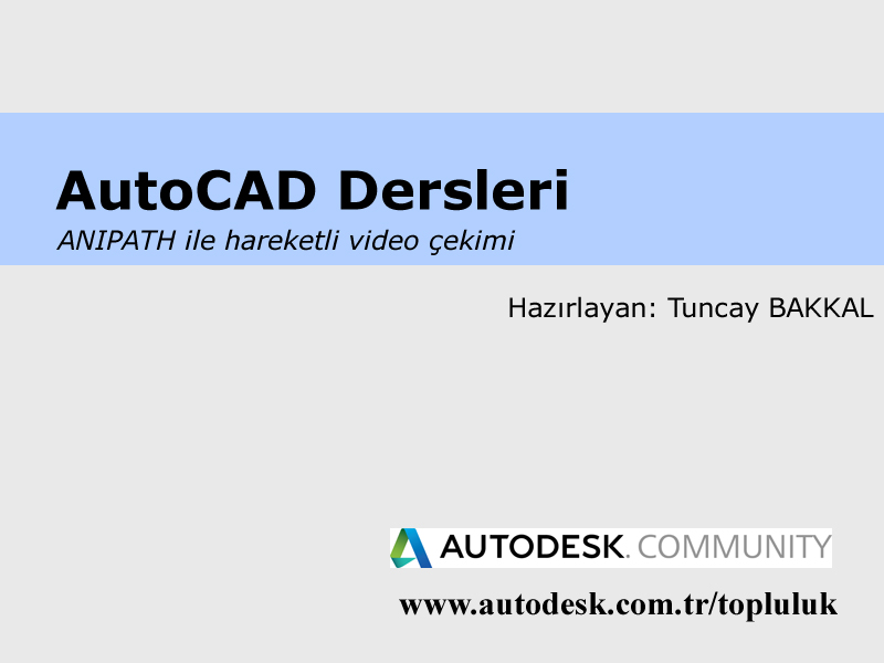 AutoCAD ANIPATH komutu ile Hareketli Video Hazırlama - Autodesk Community