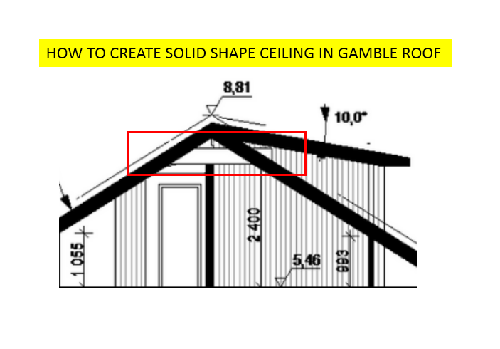 GABLE ROOF CEILING - Autodesk Community