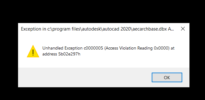 Solved: Exception in ...\AecArchBase.dbx, Unhandled exception c0000005 - Autodesk Community